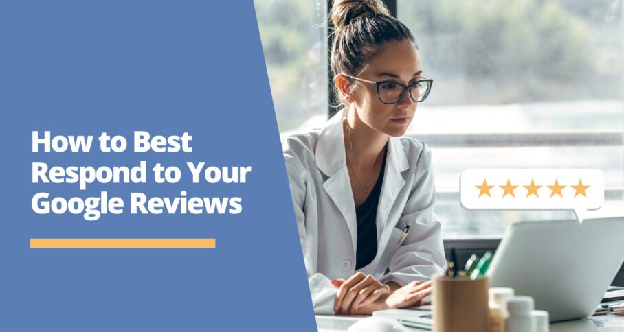 Dental Reviews Ultimate Guide: Responding to Dental Google Reviews