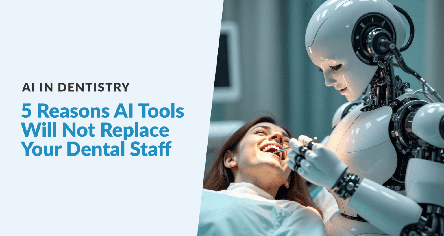 Will AI Replace Dentists? The Truth About AI in Dentistry - My Social Practice - Social Media ...